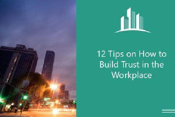 12 Tips on How to Build Trust in the Workplace | Melbado