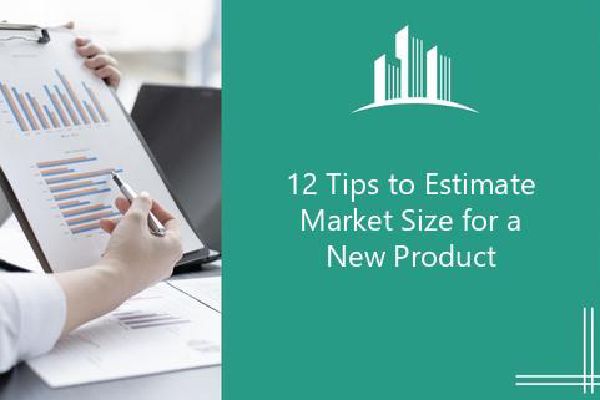 12 Tips to Estimate Market Size for a New Product | Melbado