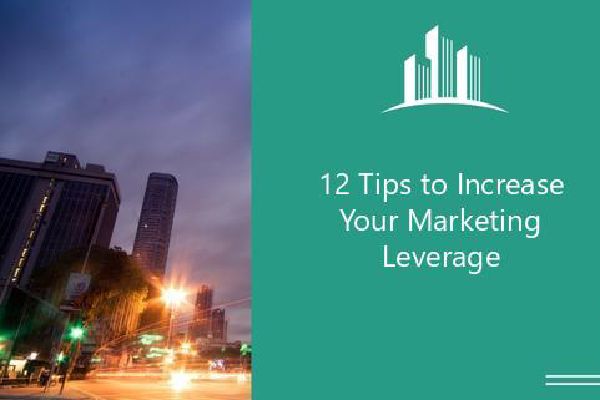 12 Tips to Increase Your Marketing Leverage | Melbado