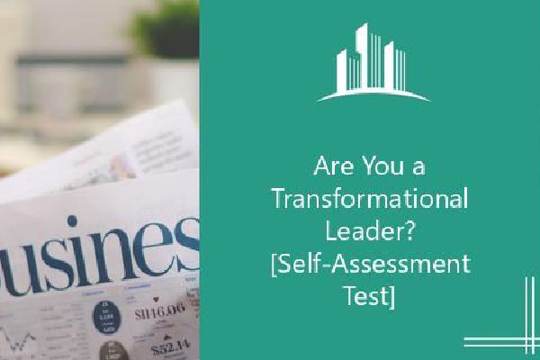 Are You a Transformational Leader? [Self-Assessment Test] | Melbado