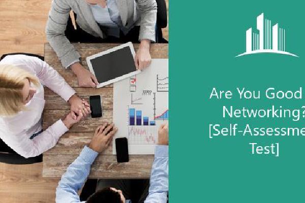 Are You Good at Networking? [Self-Assessment Test] | Melbado