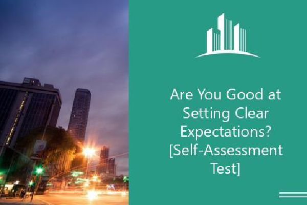 Are You Good at Setting Clear Expectations? [Self-Assessment Test ...