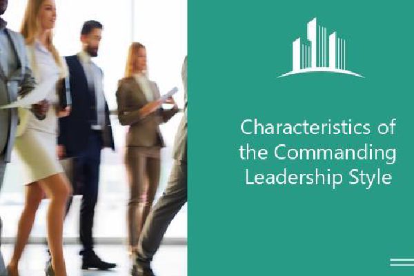 Characteristics of the Commanding Leadership Style | Melbado