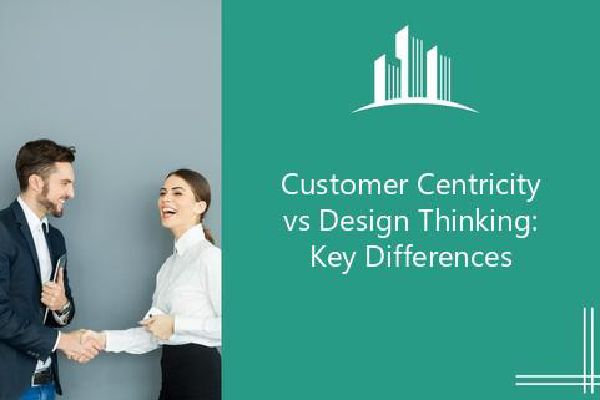 Customer-Centricity vs Design Thinking: Key Differences | Melbado