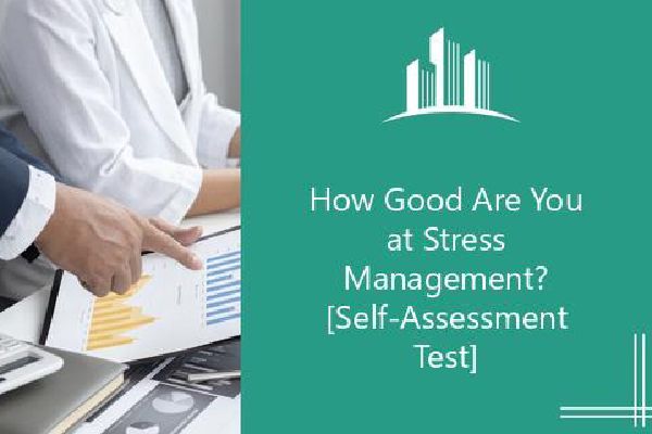 How Good Are You at Stress Management? [Self-Assessment Test] | Melbado
