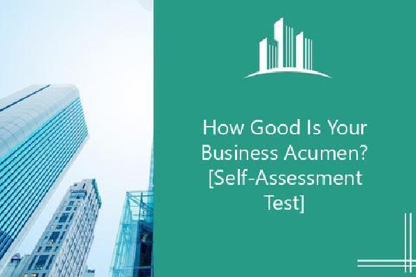 How Good Is Your Business Acumen? [Self-Assessment Test] | Melbado