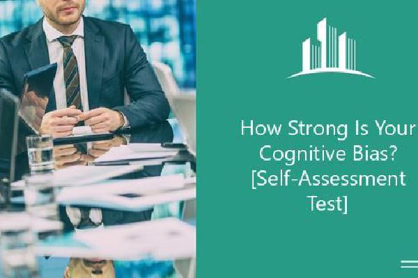 How Strong Is Your Cognitive Bias? [Self-Assessment Test] | Melbado