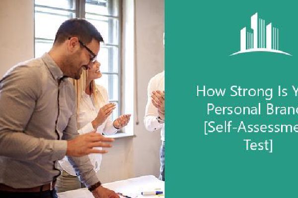 How Strong Is Your Personal Brand? [Self-Assessment Test] | Melbado