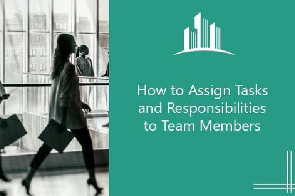 How to Assign Tasks and Responsibilities to Team Members | Melbado How to Assign Tasks and Responsibilities to Team Members | Melbado