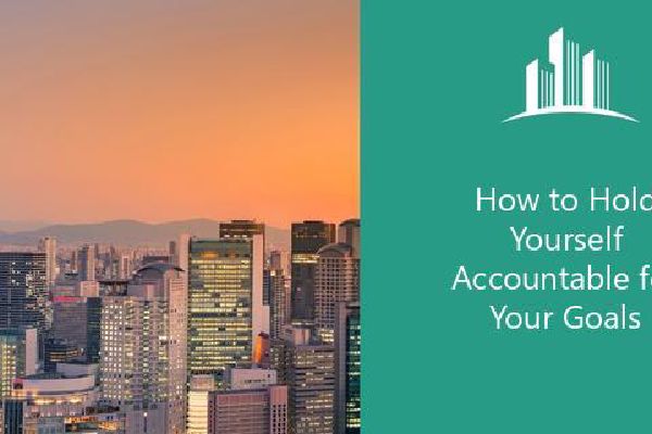 How to Hold Yourself Accountable for Your Goals | Melbado