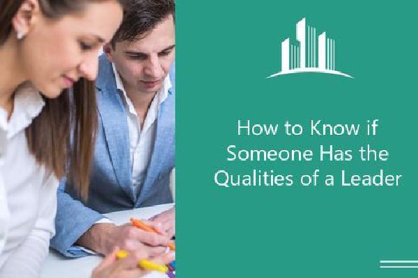How to Know if Someone Has the Qualities of a Leader | Melbado