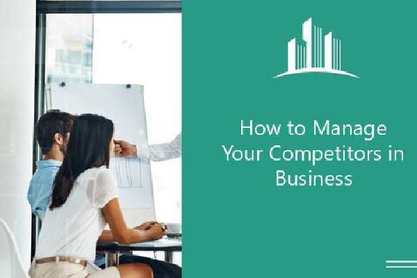 How to Manage Your Competitors in Business | Melbado