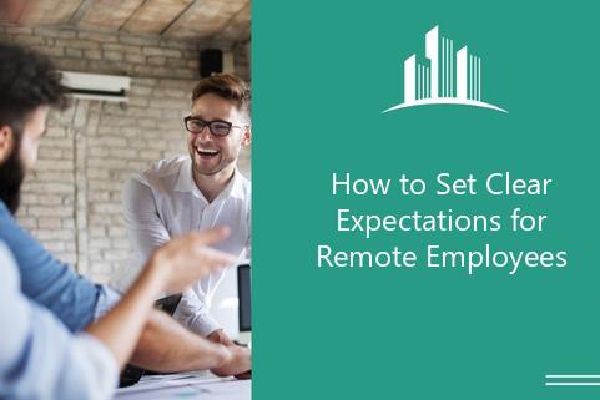 How to Set Clear Expectations for Remote Employees | Melbado