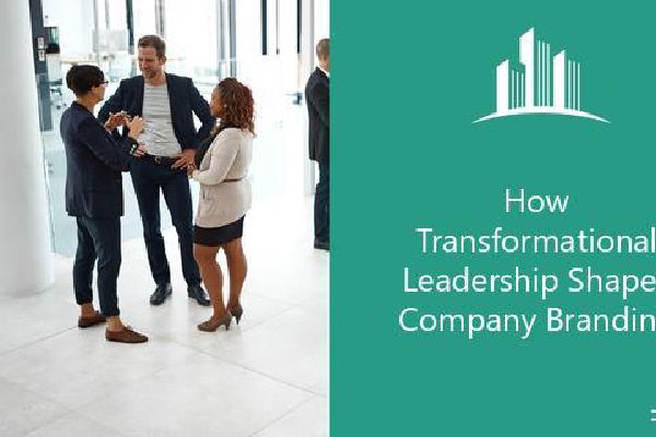 How Transformational Leadership Shapes Company Branding | Melbado