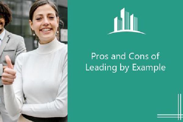 Pros and Cons of Leading by Example | Melbado