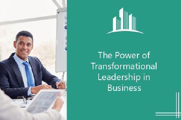 The Power of Transformational Leadership in Business | Melbado