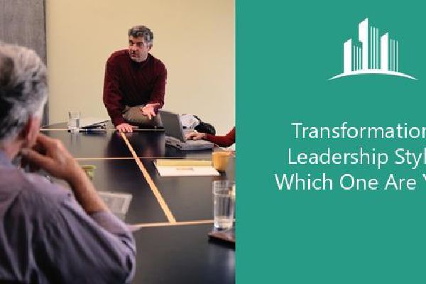 Transformational Leadership Styles: Which One Are You? | Melbado
