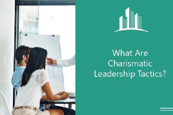 What Are Charismatic Leadership Tactics? | Melbado