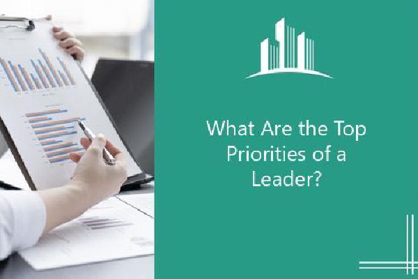 What Are the Top Priorities of a Leader? | Melbado