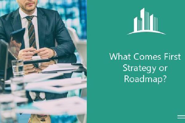 What Comes First Strategy or Roadmap? | Melbado
