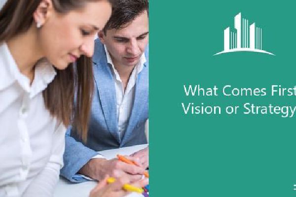 What Comes First: Vision or Strategy? | Melbado
