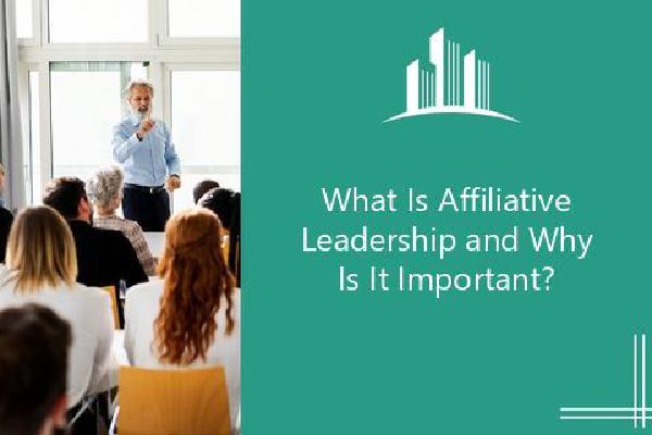 What Is Affiliative Leadership and Why Is It Important? | Melbado