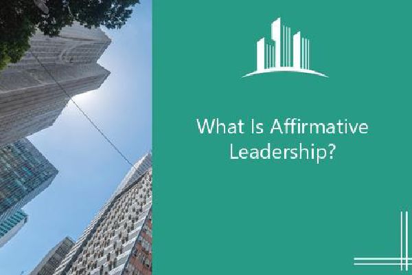 What Is Affirmative Leadership? | Melbado