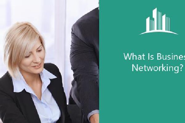 What Is Business Networking? | Melbado
