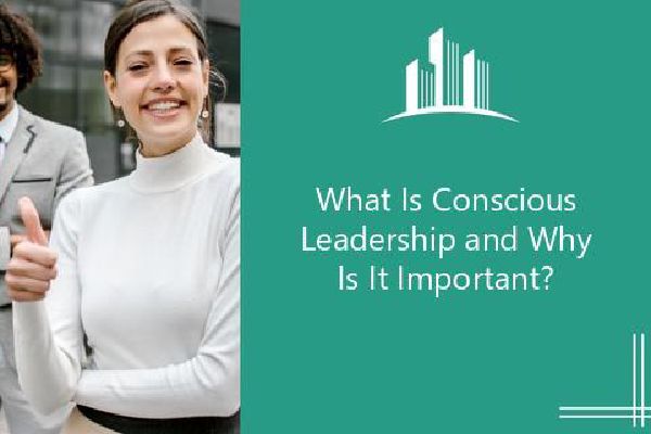 What Is Conscious Leadership and Why Is It Important? | Melbado What Is Conscious Leadership and Why Is It Important? | Melbado