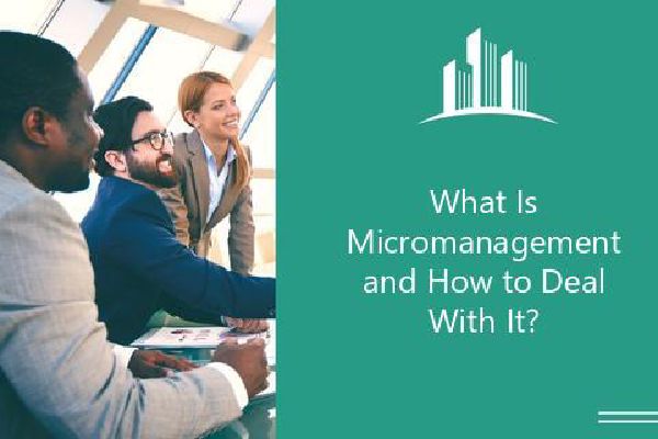 What Is Micromanagement and How to Deal With It? | Melbado