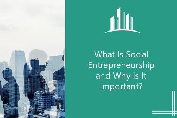 What Is Social Entrepreneurship and Why Is It Important? | Melbado