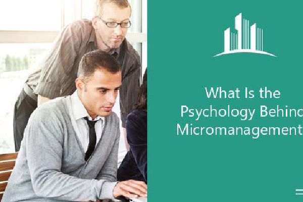 What Is the Psychology Behind Micromanagement? | Melbado